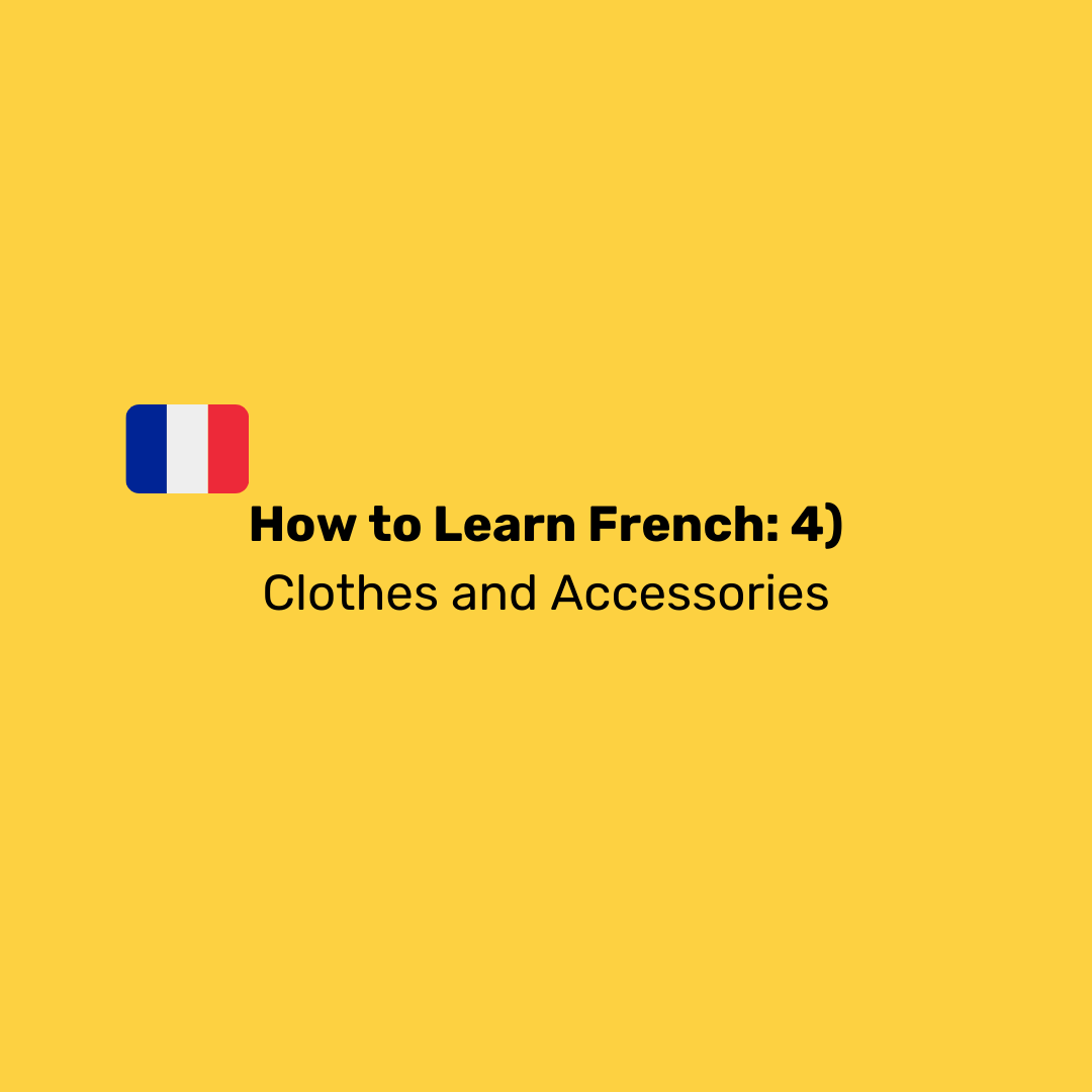 How to Learn French: 4) Shopping: Clothes and Accessories