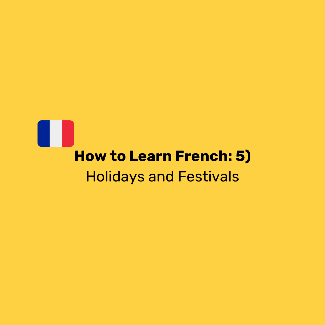 How to Learn French: 5) Culture: Holidays and Festivals